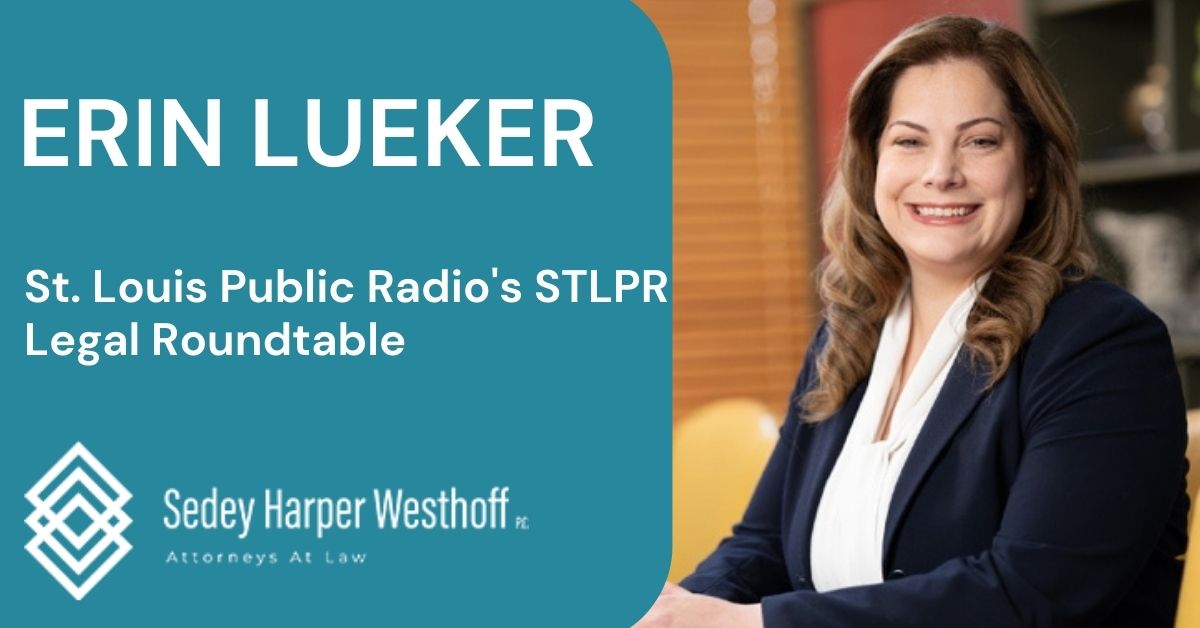 Attorney Erin Lueker Featured on STLPR’s Legal Roundtable